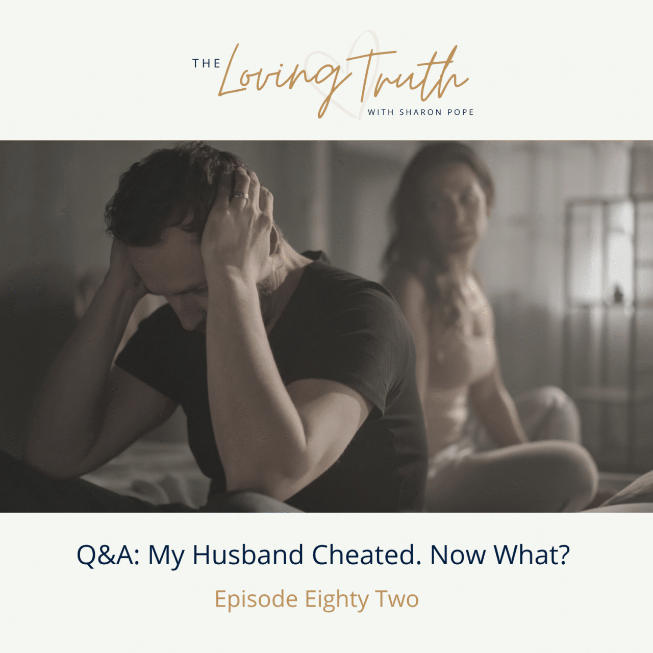 Q&A: My Husband Cheated. Now What?